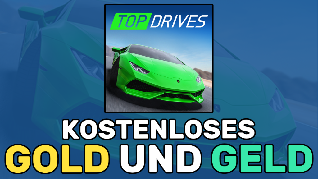 6 beste Hacks für Kostenloses Gold und Geld in Top Drives 2025